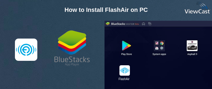 Download FlashAir for PC / Windows / Computer