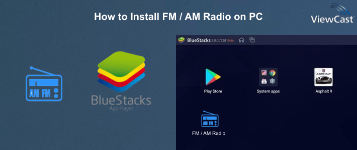 Download FM / AM Radio for PC / Windows / Computer