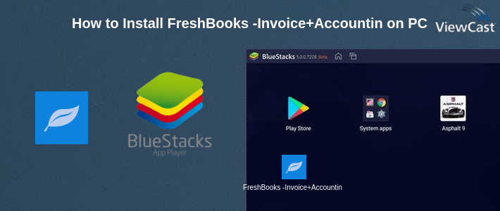 Download FreshBooks -Invoice+Accounting for PC / Windows / Computer