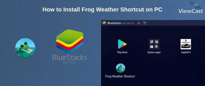 Download Frog Weather Shortcut for PC / Windows / Computer Download Frog Weather Shortcut for PC / Windows / Computer