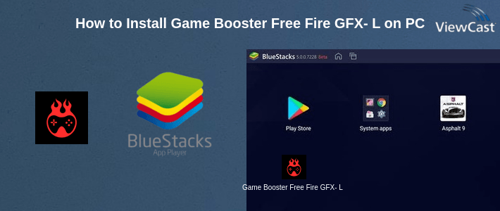 Download Game Booster Free Fire GFX- Lag Fix for PC / Windows / Computer