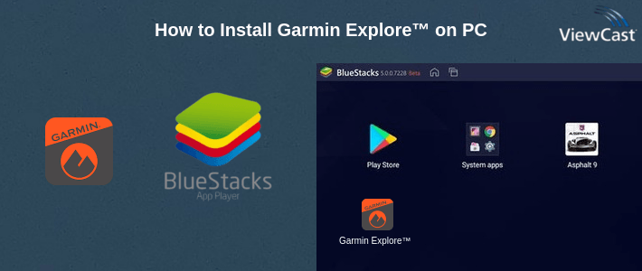 Download Garmin Explore™ for PC / Windows / Computer