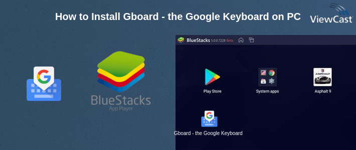 Download Gboard - the Google Keyboard for PC / Windows / Computer