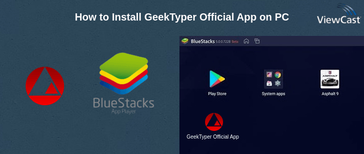 Download GeekTyper Official App for PC / Windows / Computer