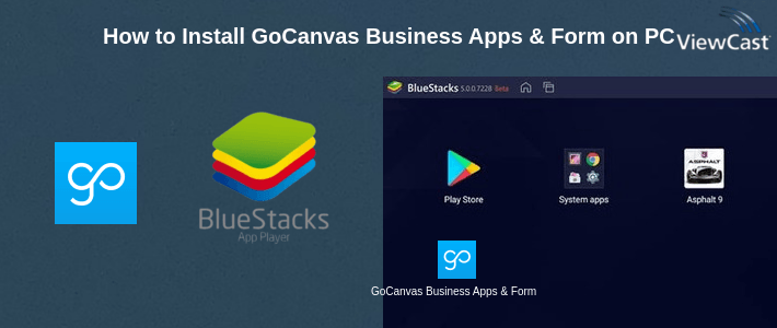 Download GoCanvas Business Apps & Forms for PC / Windows / Computer
