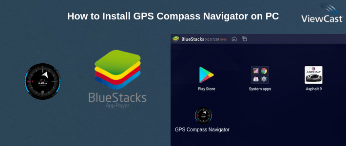 Download GPS Compass Navigator for PC / Windows / Computer