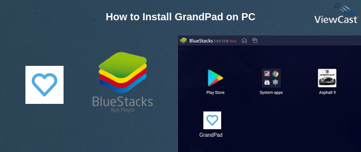 Download GrandPad for PC / Windows / Computer