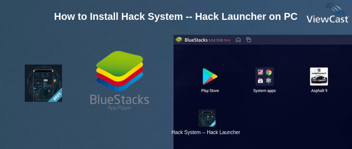 Download Hack System -- Hack Launcher for PC / Windows / Computer