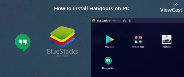 Download Hangouts for PC / Windows / Computer