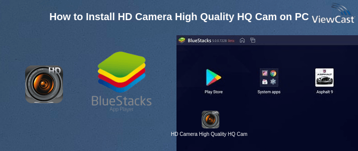 Download HD Camera High Quality HQ Cam for PC / Windows / Computer