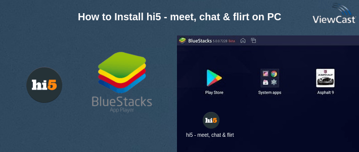 Download hi5 - meet, chat & flirt for PC / Windows / Computer
