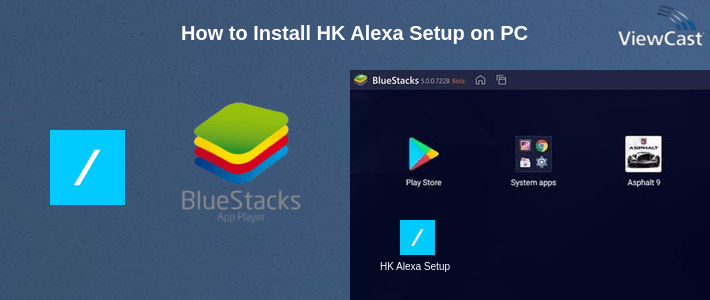 Download HK Alexa Setup for PC / Windows / Computer