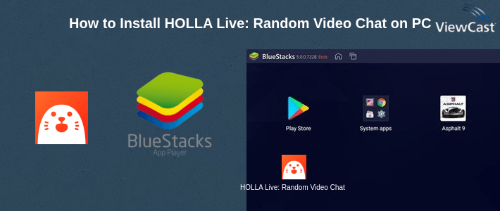 Download HOLLA Live: Random Video Chat, Meet New People for PC ...