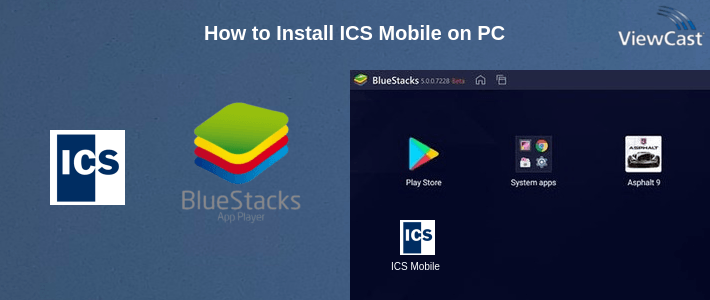 Download ICS Mobile for PC / Windows / Computer