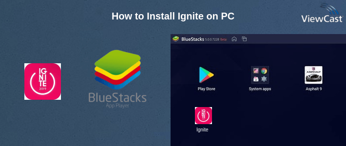 Download Ignite for PC / Windows / Computer