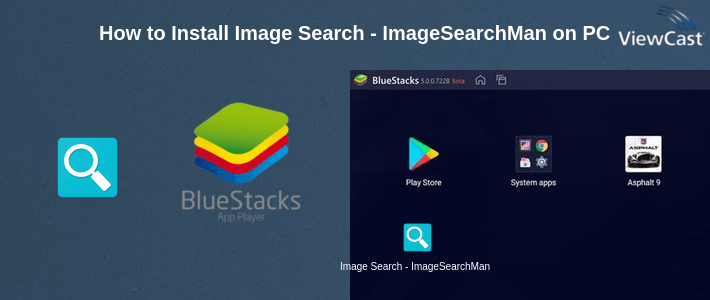 Download Image Search - ImageSearchMan for PC / Windows / Computer