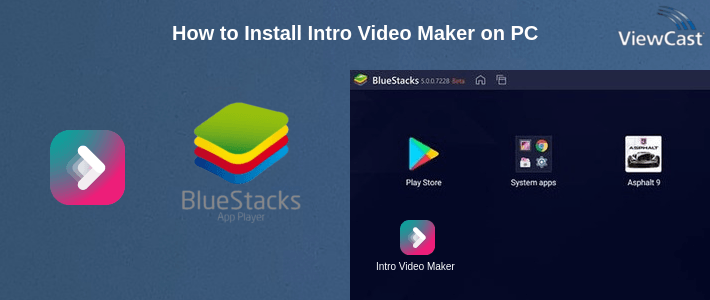 Download Intro Video Maker for PC / Windows / Computer