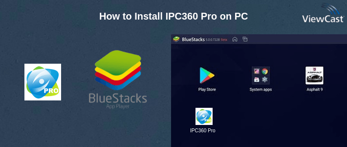 Download IPC360 Pro for PC / Windows / Computer