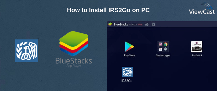 Download IRS2Go for PC / Windows / Computer