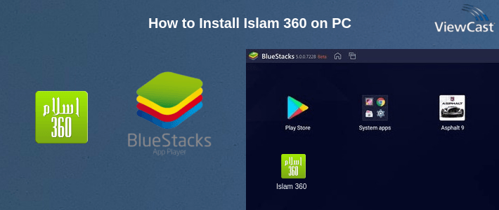 Download Islam 360 for PC / Windows / Computer