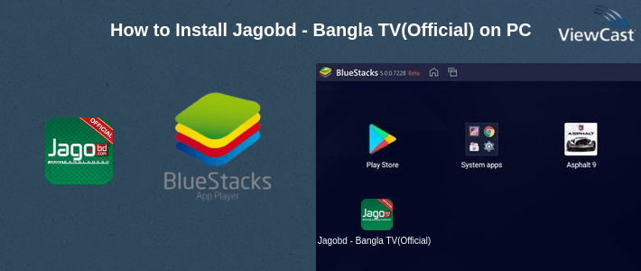 Download Jagobd - Bangla TV(Official) for PC / Windows / Computer