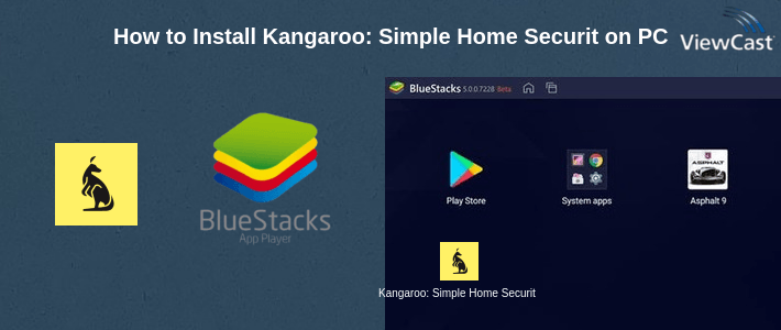 Download Kangaroo: Simple Home Security for PC / Windows / Computer