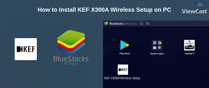 Download KEF X300A Wireless Setup for PC / Windows / Computer
