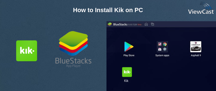 Download Kik for PC / Windows / Computer