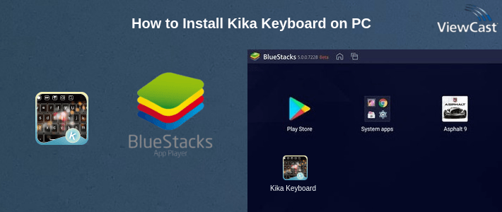 Download Kika Keyboard for PC / Windows / Computer