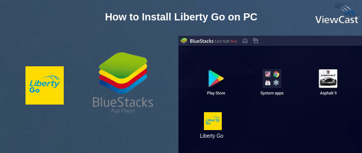 Download Liberty Go for PC / Windows / Computer