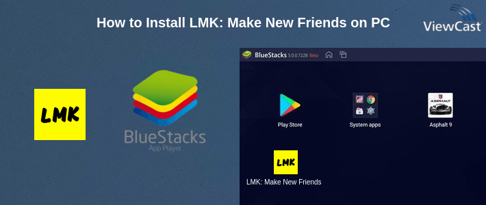 Download LMK: Make New Friends for PC / Windows / Computer