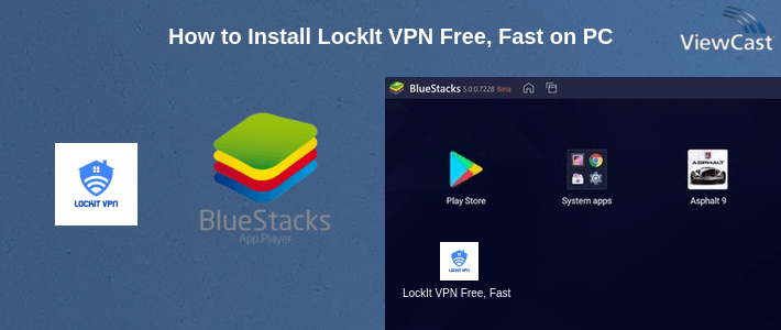 Download LockIt VPN Free, Fast for PC / Windows / Computer