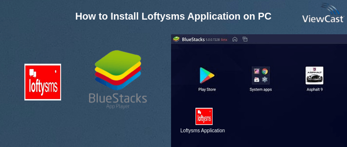 Download Loftysms Application for PC / Windows / Computer