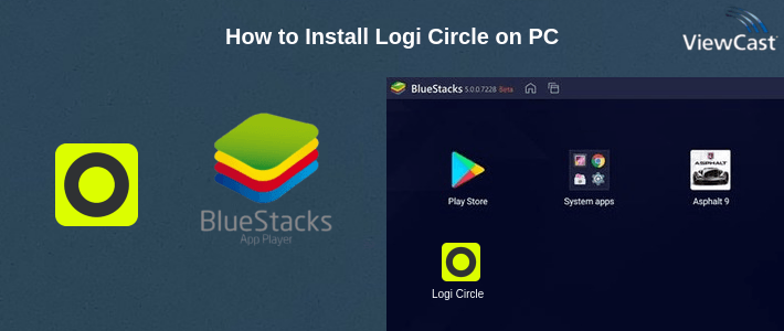 Download Logi Circle for PC / Windows / Computer