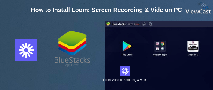 Download Loom: Screen Recording & Video for PC / Windows / Computer