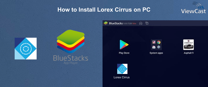 Download Lorex Cirrus for PC / Windows / Computer