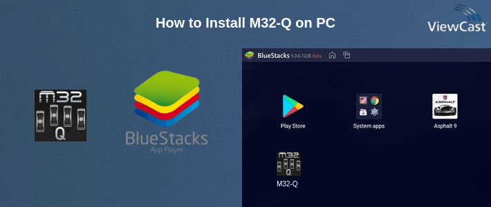 Download M32-Q for PC / Windows / Computer