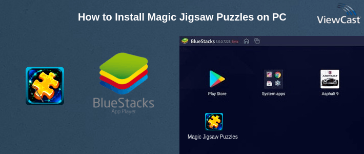 Download Magic Jigsaw Puzzles for PC / Windows / Computer