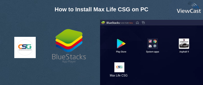 Download Max Life CSG for PC / Windows / Computer