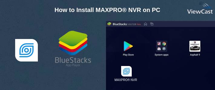 Download MAXPRO® NVR for PC / Windows / Computer