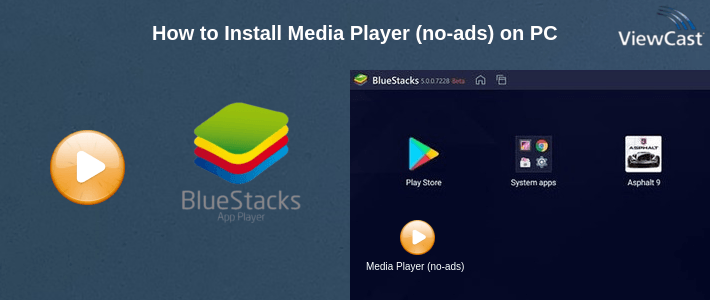 Download Media Player (no-ads) for PC / Windows / Computer
