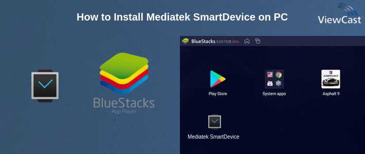 Download Mediatek SmartDevice for PC / Windows / Computer