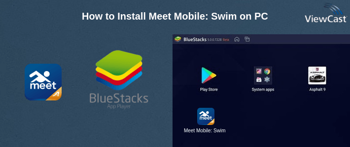 Download Meet Mobile: Swim for PC / Windows / Computer