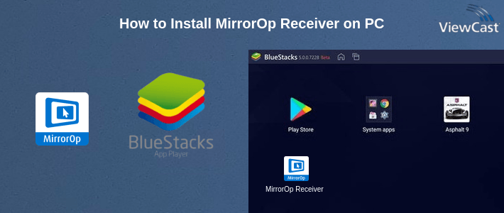 Download MirrorOp Receiver for PC / Windows / Computer