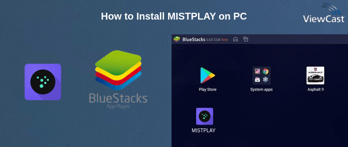 Download MISTPLAY for PC / Windows / Computer