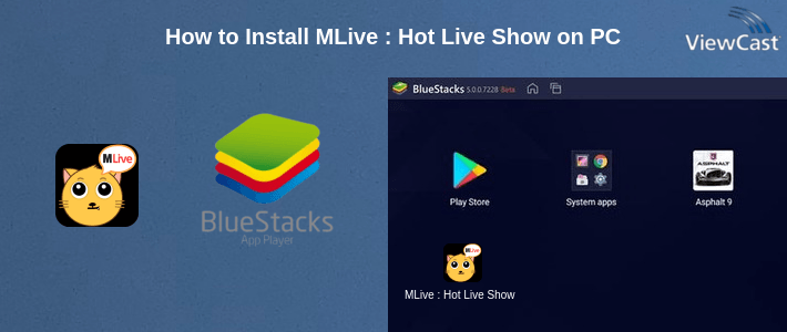 Download MLive : Hot Live Show for PC / Windows / Computer