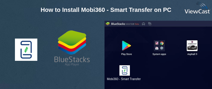Download Mobi360 - Smart Transfer for PC / Windows / Computer