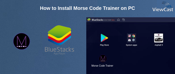 Download Morse Code Trainer for PC / Windows / Computer