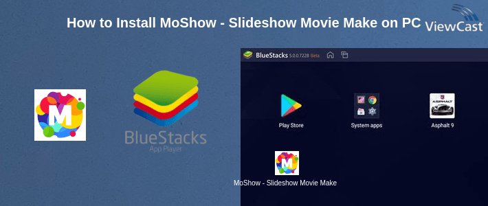 Download MoShow - Slideshow Movie Maker for PC / Windows / Computer