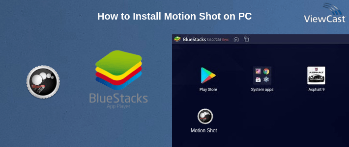 Download Motion Shot for PC / Windows / Computer